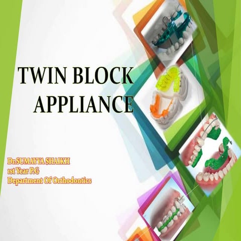 Twin Block appliance in orthodontics .pptx