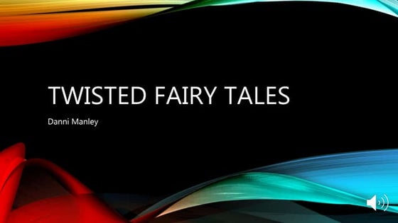 Twisted fary tales presentation com | PPT
