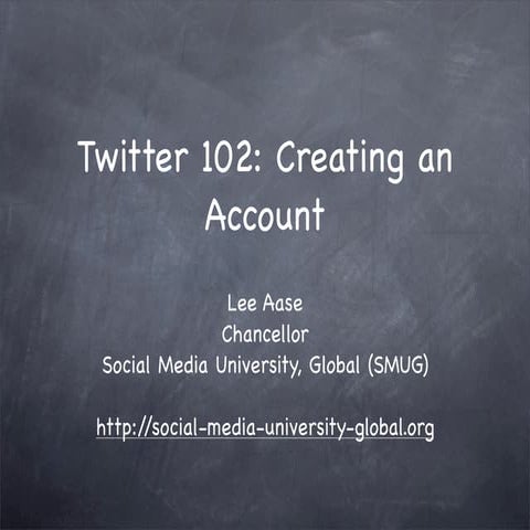 Twitter 102: Creating Your Account | PPT