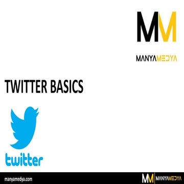 Manyamedya - Twitter Basics | PPT