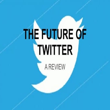 Coursera Peer Review - The future of twitter | PPTX