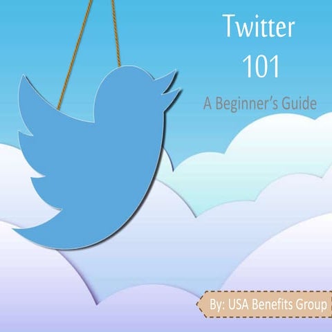 Twitter 101: A Beginner's Guide | PPTX