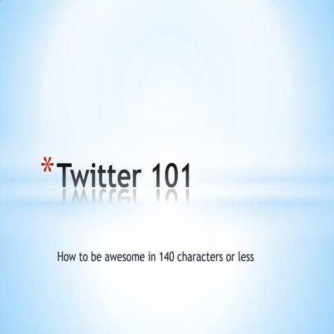 Twitter 101: Twitter terminology | PPTX