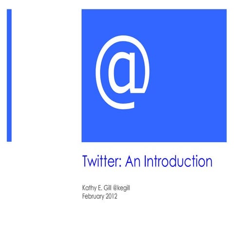 Twitter, An Introduction | PPT