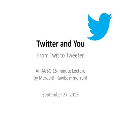 Twitter and You: From Twit to Tweeter | PPT