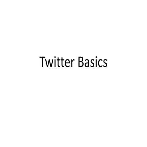 Twitter Basics & Extensions | PPT
