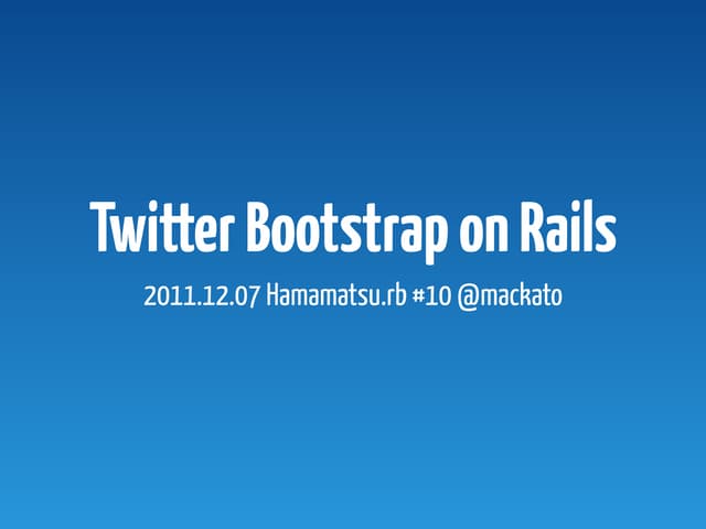 Twitter Bootstrap On Rails Ppt