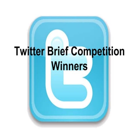 Twitter Brief Competition Winners | PPT