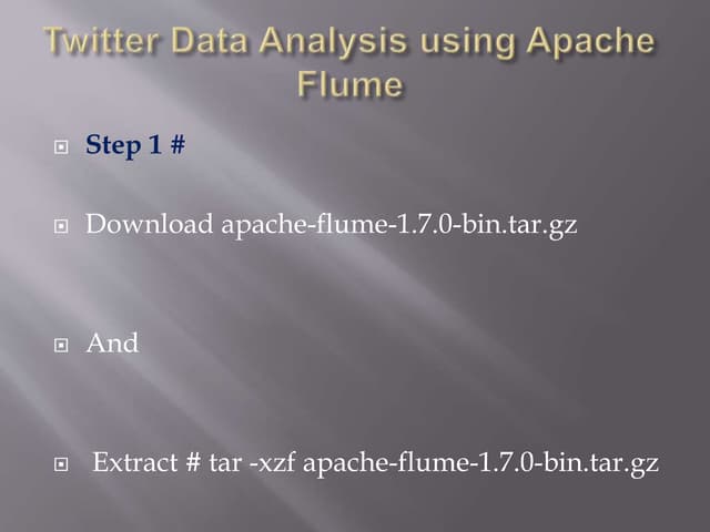 Twitter Data Analysis Using Apache Flume Ppt