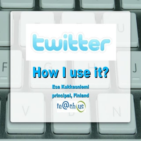 Twitter how i use it | PPT