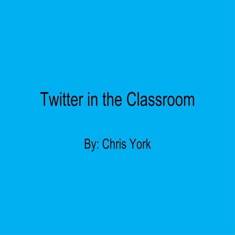 Twitter In The Classroom | PPT