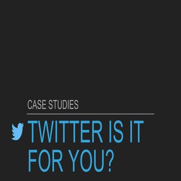 Twitter is it for you? | PPTX