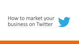 15 Twitter Marketing and Engagement Tips for Small Businesses and ...
