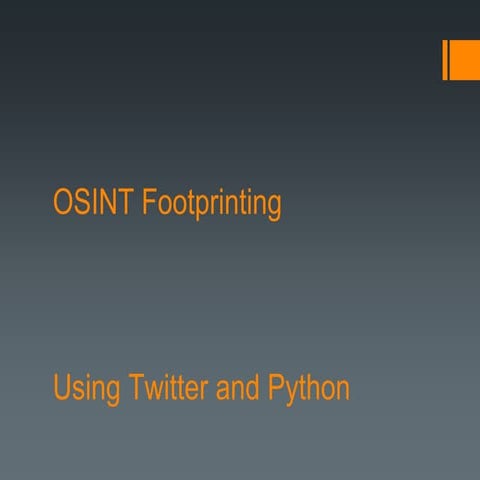 Osint Using Twitter And Python Ppt