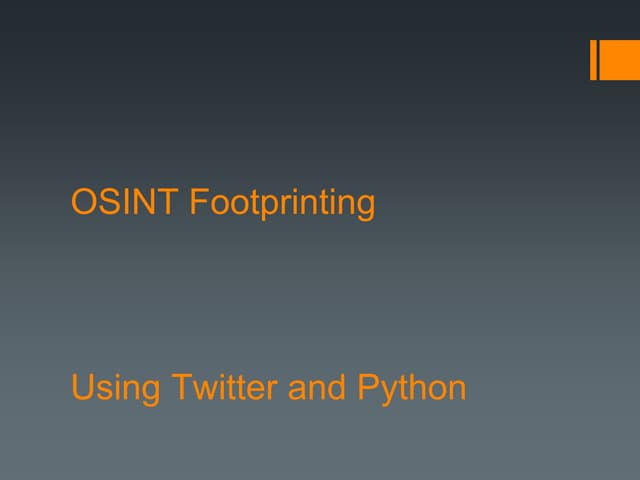 Osint Using Twitter And Python Ppt