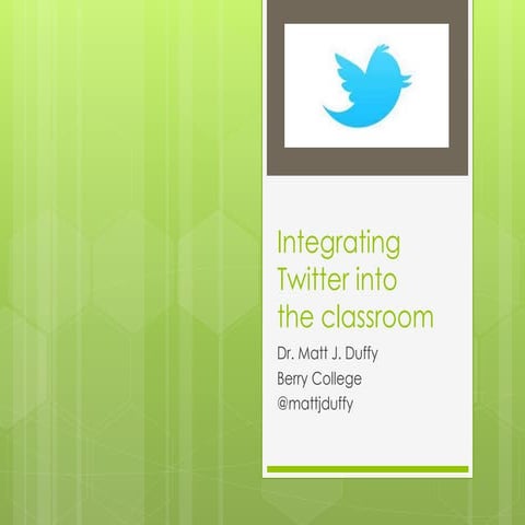 Integrating Twitter into the classroom | PPT