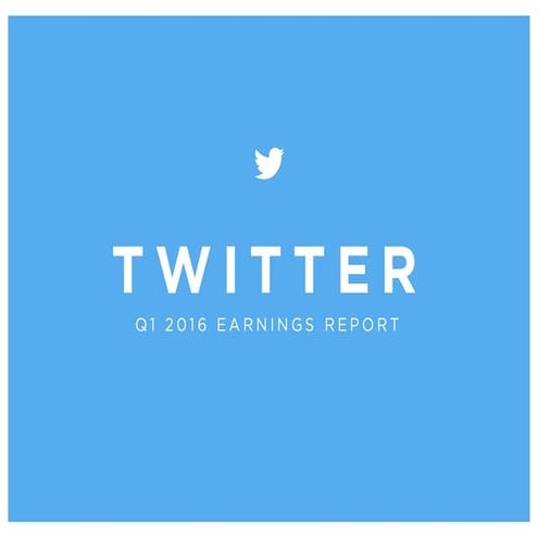 Twitter 1st quarter earnings slides | PDF