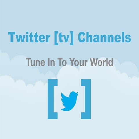 Twitter [tv] Channels | PPT