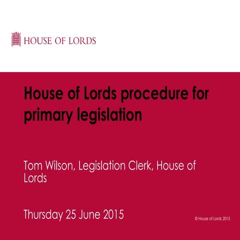 House of Lords primary legislation procedure | PPTX
