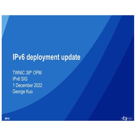38th TWNIC OPM: IPv6 deployment update | PDF