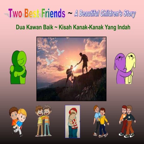 Two Best Friends - A Beautiful Children's Story (English & Malay).ppt ...