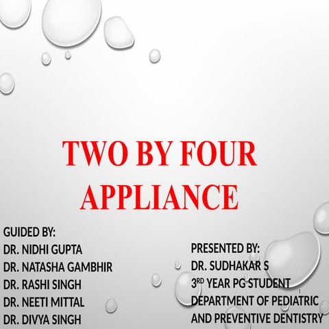 Two By Four Appliance in Pediatric Dentistry | PPTX
