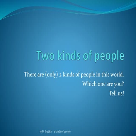 Two kinds of people | PPTX