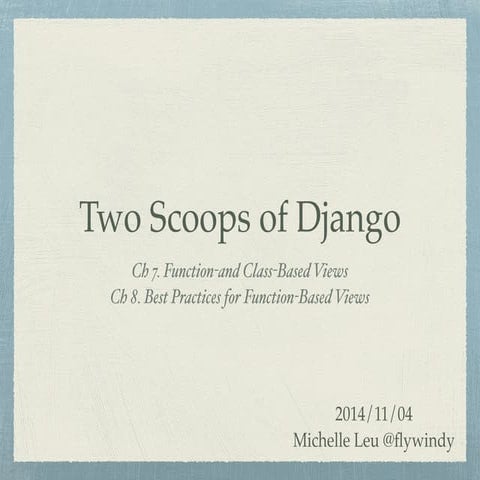 Two Scoops Of Django 1 6 Ch7 Ch8 Ppt