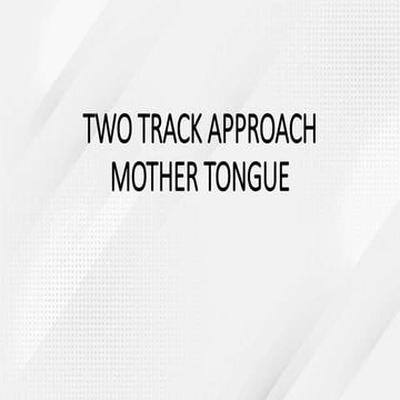 TWO TRACK APPROACH 22323231312121231232113 | PPTX