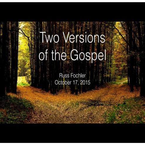Two Versions of the Gospel (with related video) | PDF