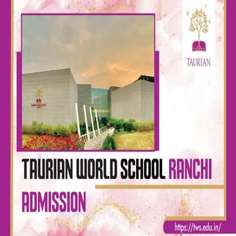 Navigating Excellence: Taurian World School Ranchi Fees | PPTX