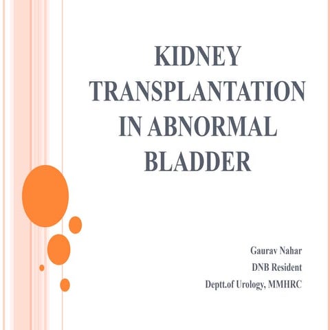 Transplant in abnormal bladder | PPT