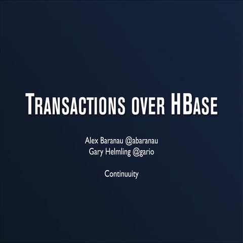 Transactions Over Apache Hbase Ppt