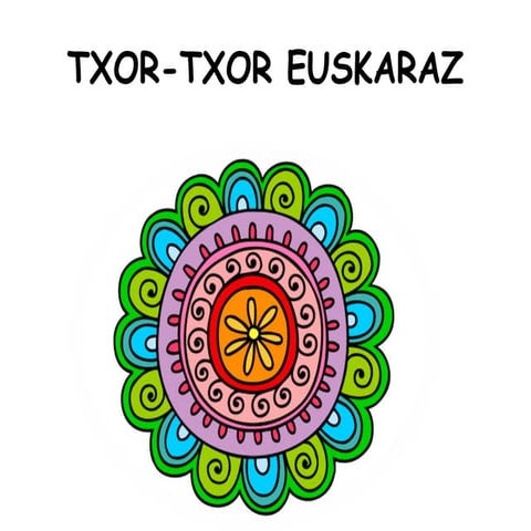 Txor txor euskaraz | PPT