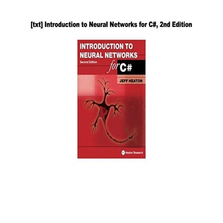 [PDF] Introduction to Neural Networks for C#, 2nd Edition | PDF