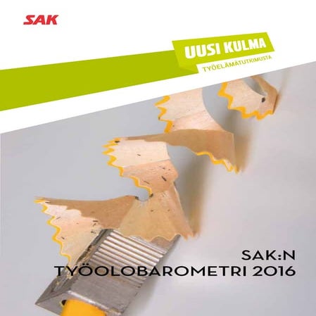 SAK:n työolobarometri 2016 | PDF