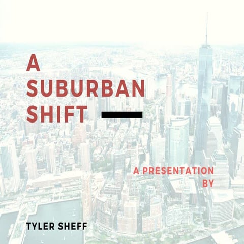 Tyler Sheff | A Suburban Shift | PDF