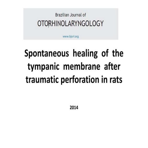 Tympanic perforation sponaneuos healing | PPT