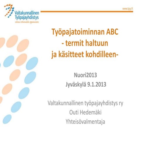 Prosessikuvaus laajennetun työssäoppimisen malli nopeille ...