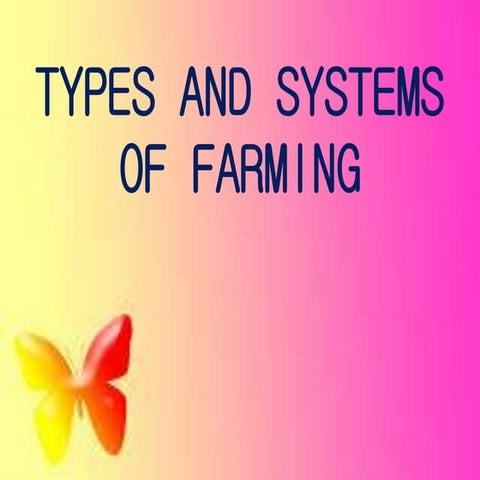 Type-and-system-of-farming.6854319.powerpoint.pptx