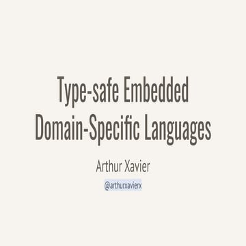 Type Safe Embedded Domain Specific Languages Ppt