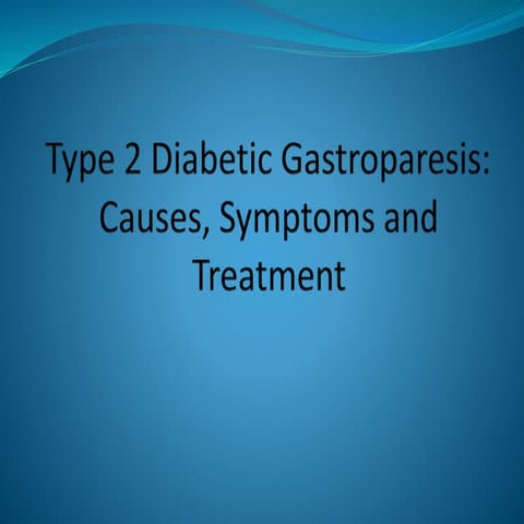 Type 2 Diabetic Gastroparesis.pptx