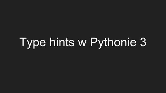 Type Hints Python 3 Ppt