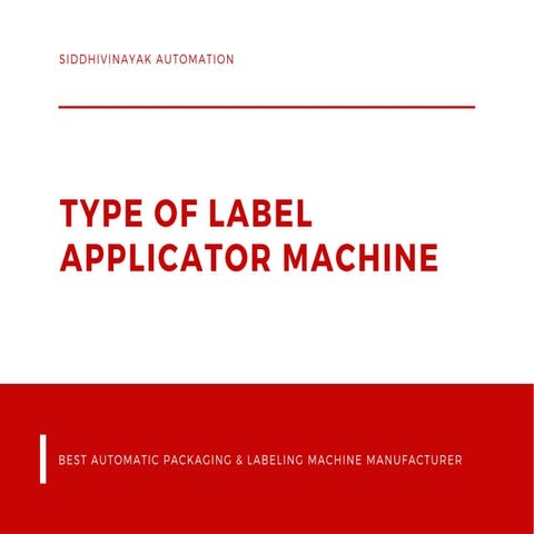 Types of Label Applicator Machine | PPT | Free Download