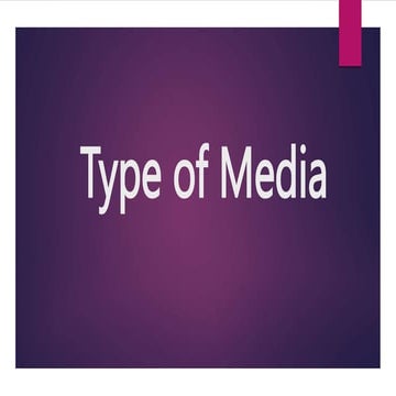 Type of Media (Print Media, Broadcast Media etc.).pptx