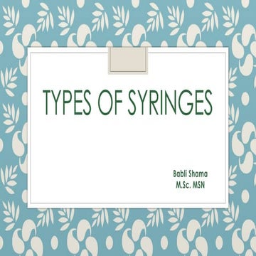 type of syringes,administration of medication | PPTX