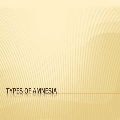 Types of-amnesia | PPTX