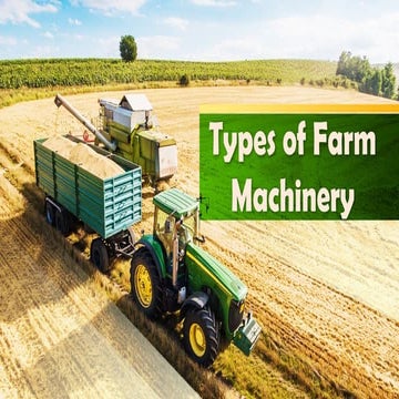 Types-of-Farm-Machinery in agricultural commodity.pptx