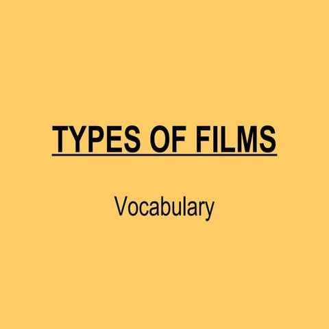 Types of films, Elementary, Module 7 | PPT