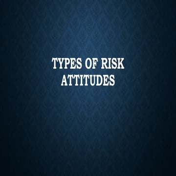 Types-of-risk-attitudes jshsgxjaksjxjxhx | PPT